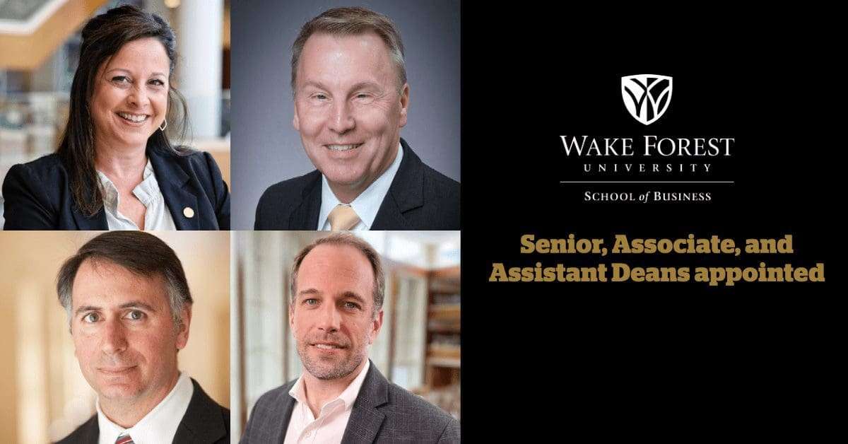 Introducing Wake Forest University School of Business' Senior Associate Dean and Associate Deans
